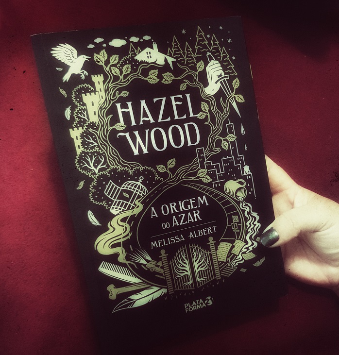 Hazel Wood – A Origem do Azar (Melissa Albert) | Blablabla Aleatório